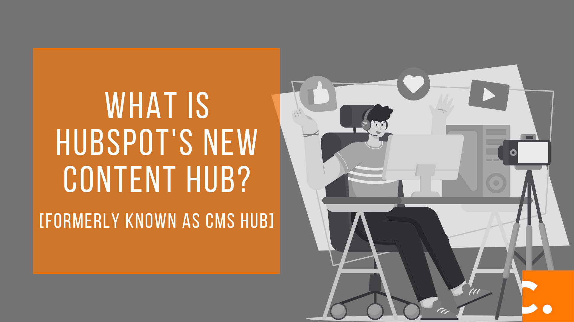 What is HubSpot's New Content Hub? [Formerly Known as CMS Hub]